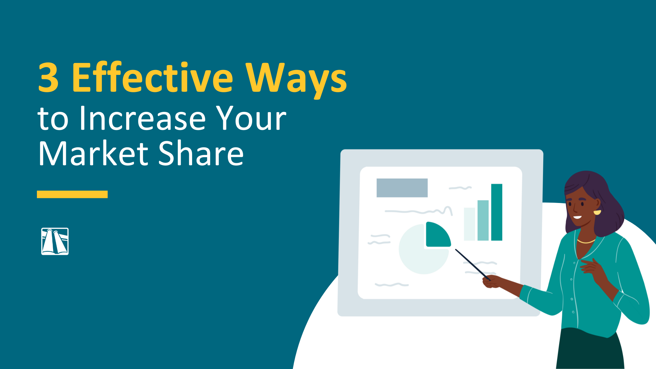 3 Effective Ways to Increase Your Market Share