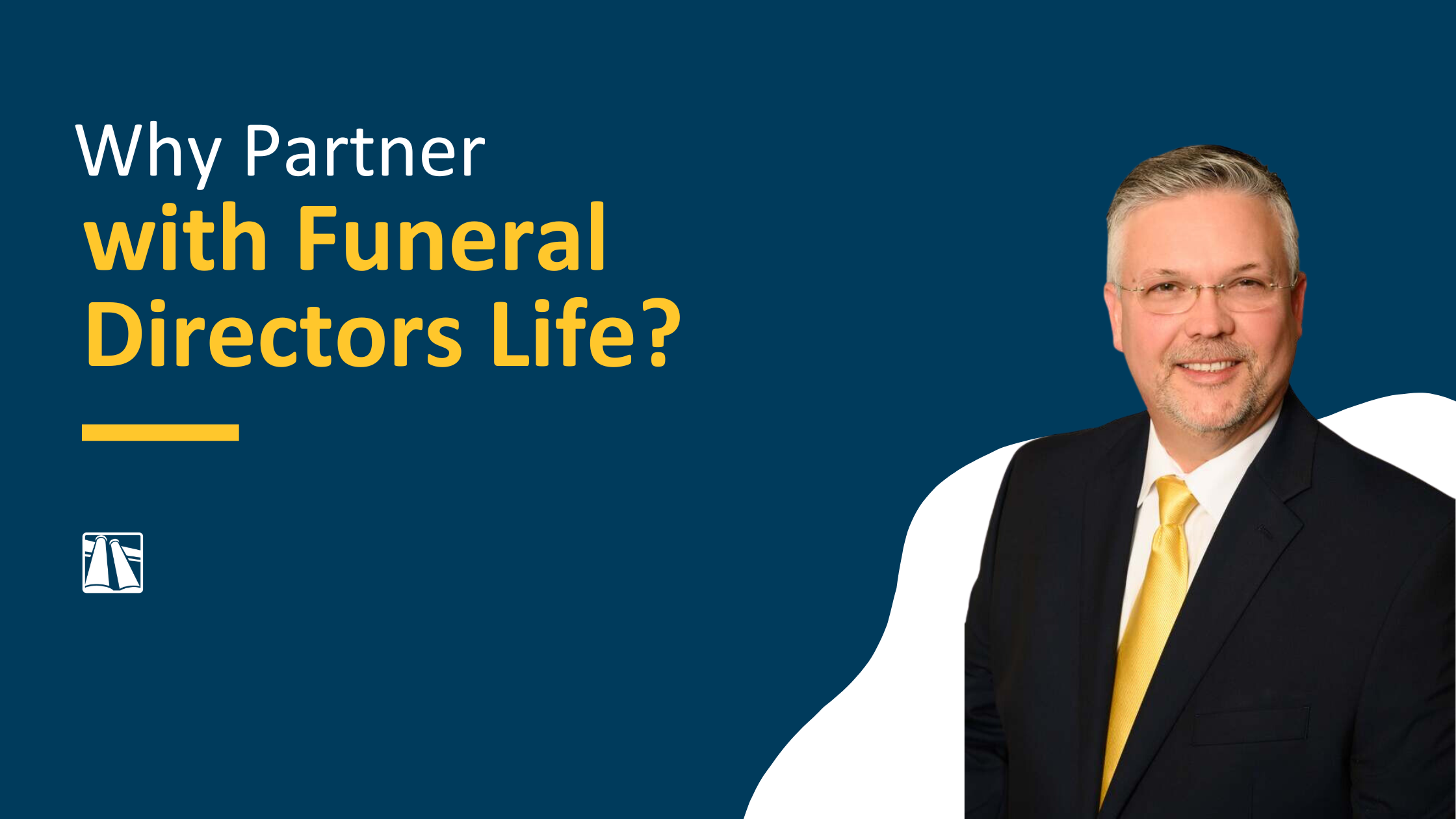 Why Partner with Funeral Directors Life?